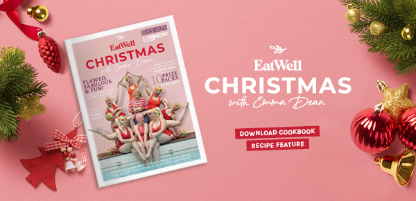 Free Recipe Feature: EatWell presents Christmas with Emma Dean - EatWell